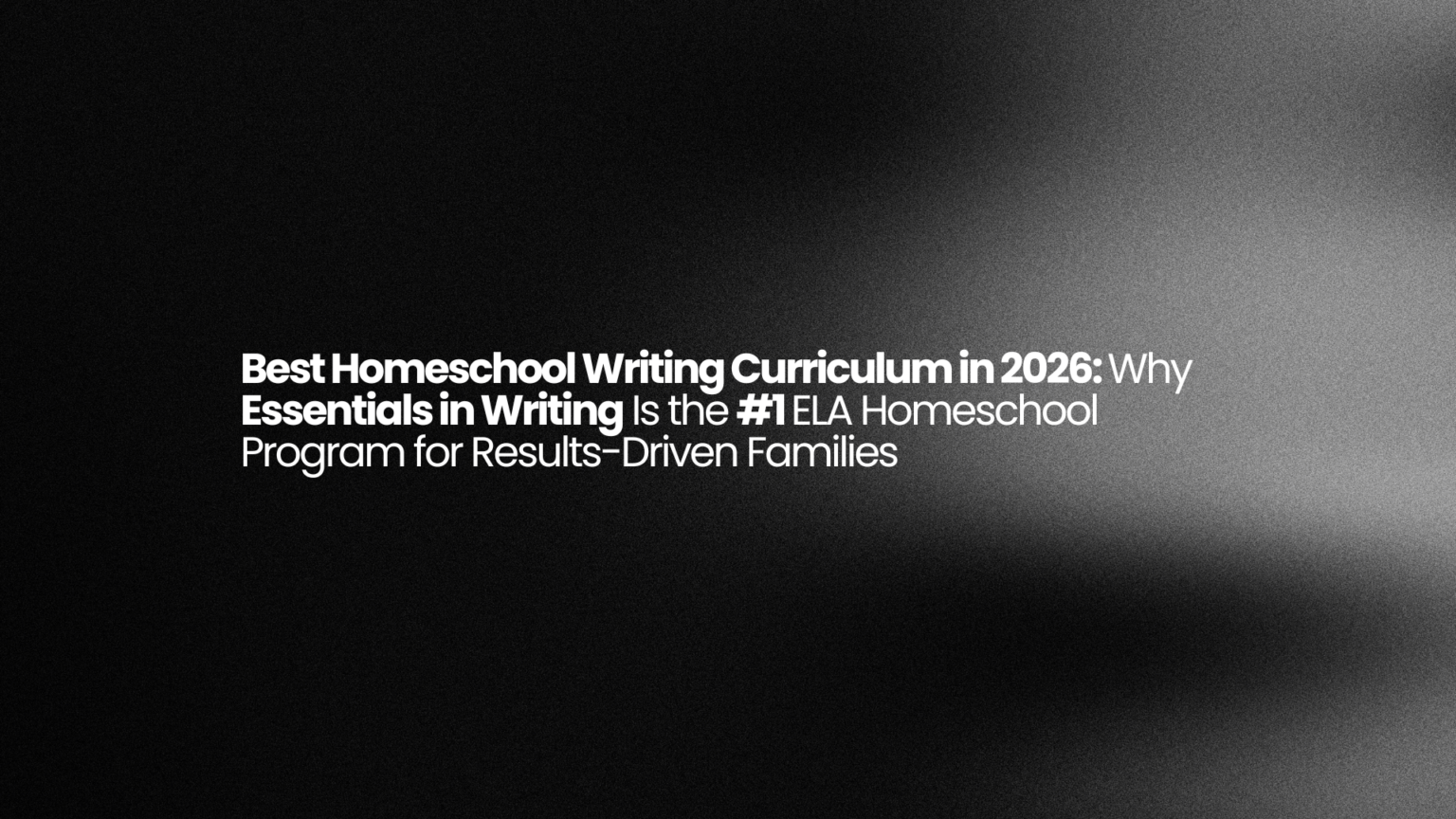 Best Homeschool Writing Curriculum in 2026: Why Essentials in Writing ...
